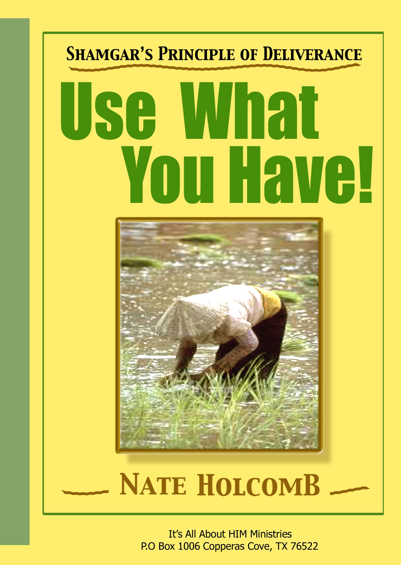 SHAMGAR's PRINCIPLE OF DELIVERANCE "Use What You Have!"